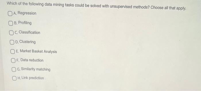 Solved Which of the following data mining tasks could be | Chegg.com