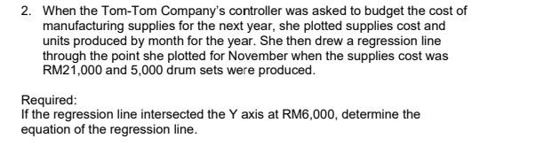 Solved 2. When the Tom-Tom Company's controller was asked to | Chegg.com