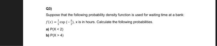 Solved Q3) Suppose that the following probability density | Chegg.com
