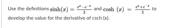 Solved Use the definitions sinh(x) = and cosh (x) develop | Chegg.com