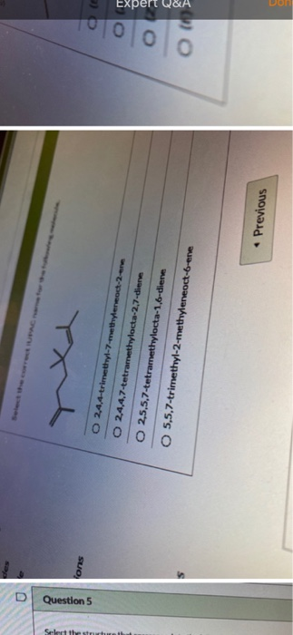Solved Question 5 ons O 2,4,4-trimethyl-7-methyler oct-2-en | Chegg.com