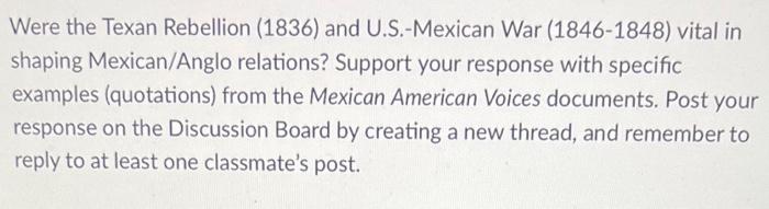 Were the Texan Rebellion (1836) and U.S.-Mexican War | Chegg.com