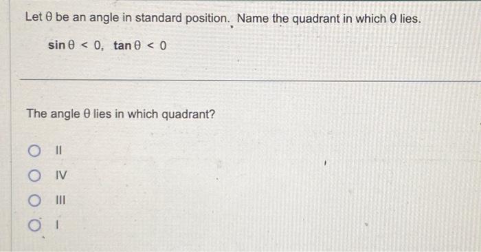 Solved Let θ be an angle in standard position. Name the | Chegg.com
