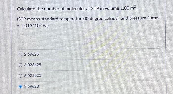 Solved Calculate the number of molecules at STP in volume | Chegg.com