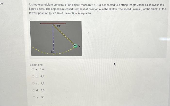 Solved A simple pendulum consists of an object, mass m=2,0 | Chegg.com