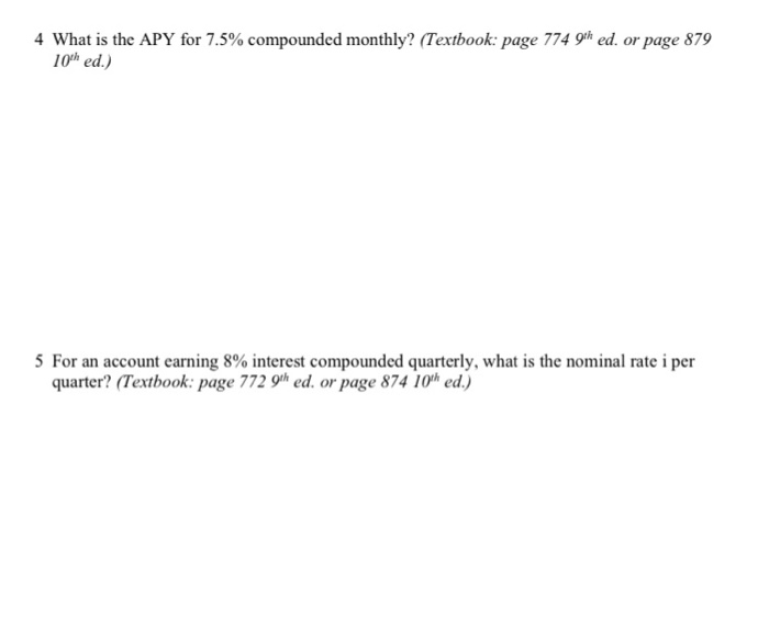 Solved 4 What is the APY for 7.5% compounded monthly? | Chegg.com
