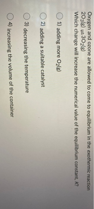 Solved: Oxygen And Ozone Are Allowed To Come To Equilibriu... | Chegg.com