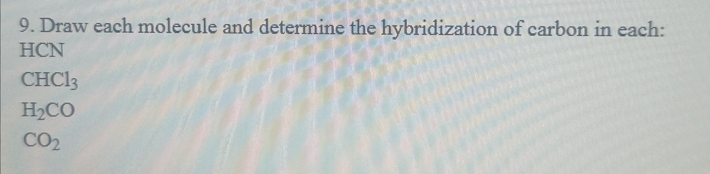 Solved Draw each molecule and determine the hybridization of | Chegg.com
