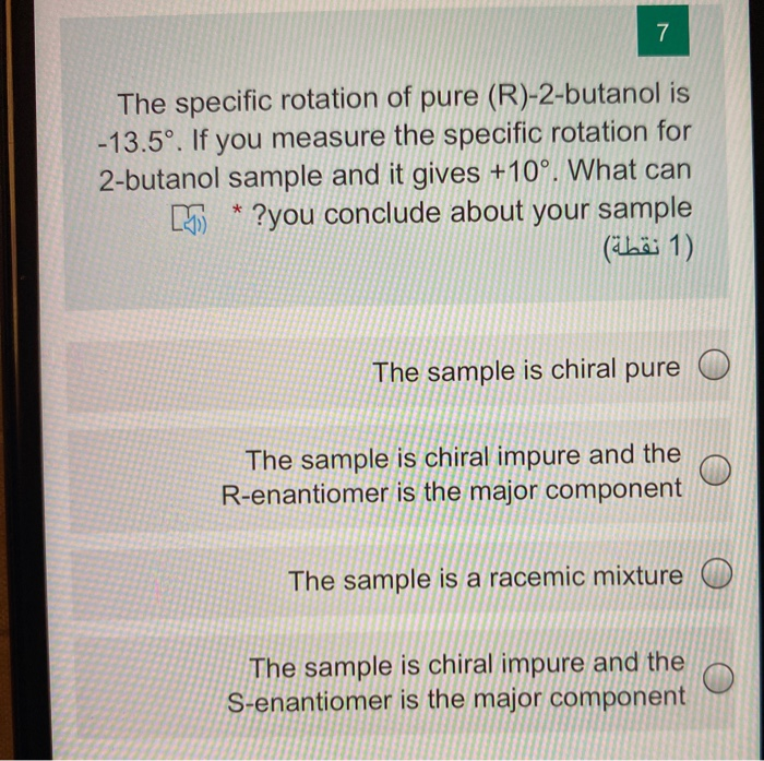 Solved 7 The specific rotation of pure (R)-2-butanol is | Chegg.com