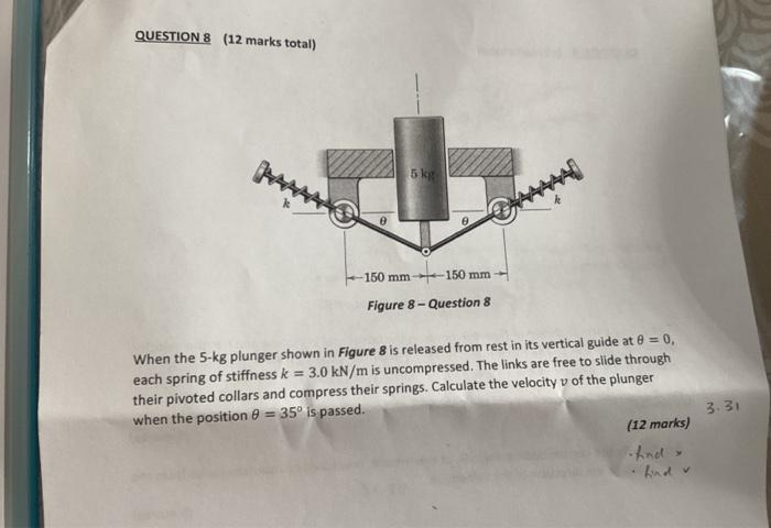 Solved QUESTION 8 (12 marks total) When the 5−kg plunger | Chegg.com Solved QUESTION 8 (12 marks total) When the 5−kg plunger | Chegg.com