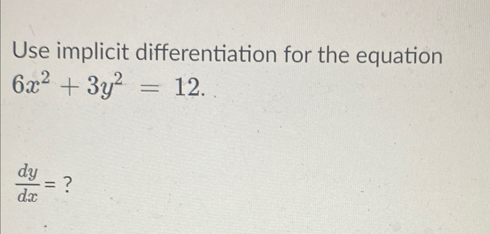 Solved Use implicit differentiation for the | Chegg.com