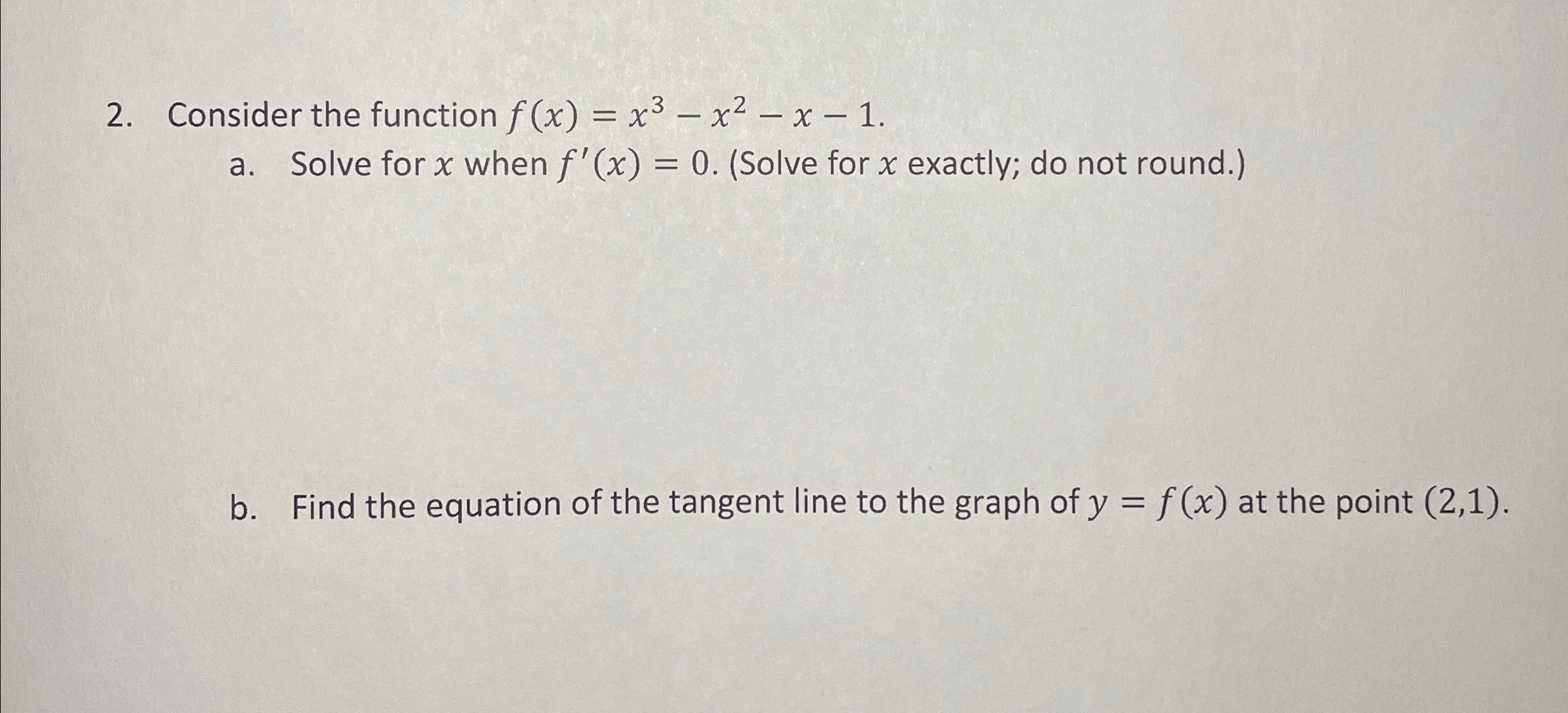 Solved Consider the function f(x)=x3-x2-x-1.a. ﻿Solve for x | Chegg.com