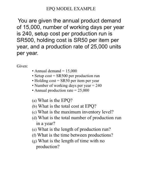 Solved Epq Model Example You Are Given The Annual Product