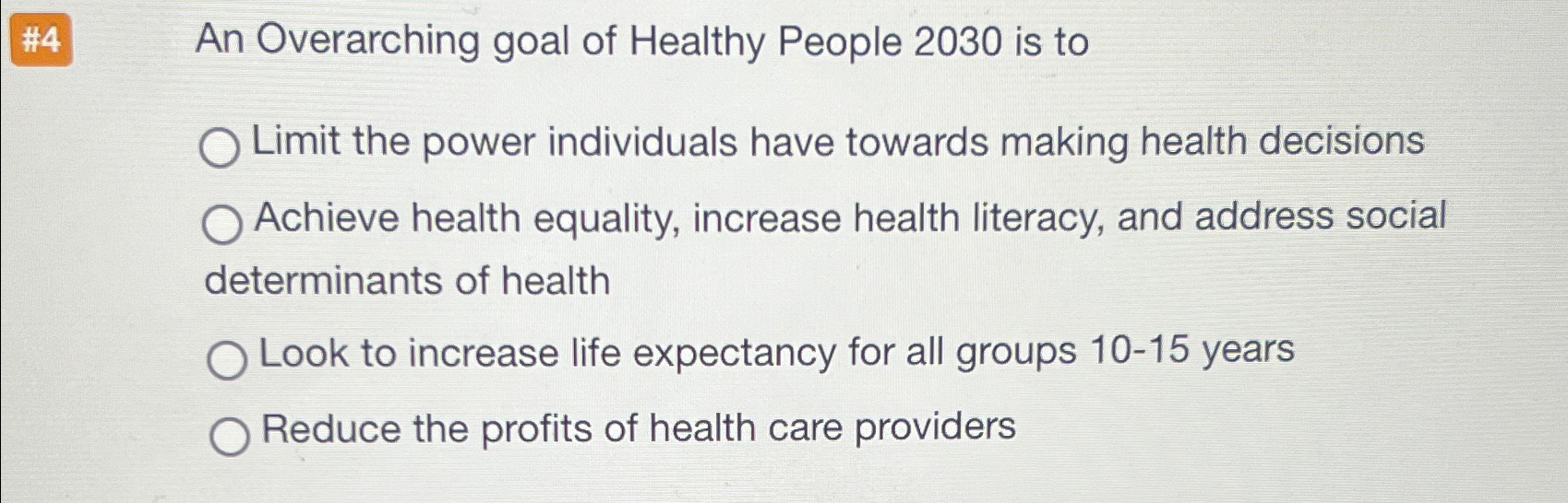 Solved #4 ﻿An Overarching goal of Healthy People 2030 ﻿is | Chegg.com