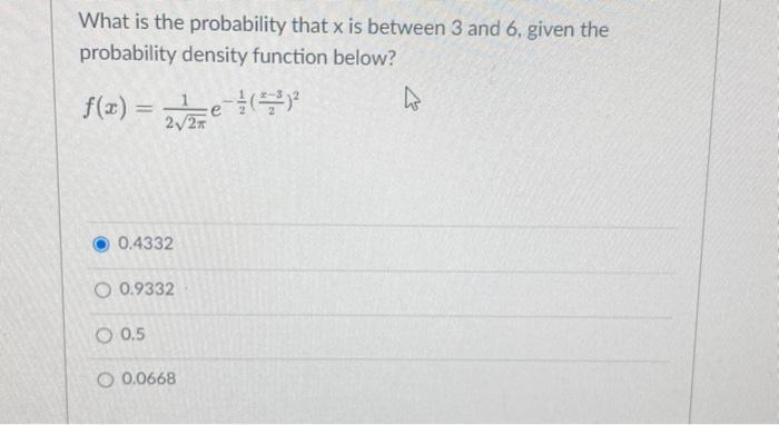 Solved What is the probability that x is between 3 and 6 , | Chegg.com
