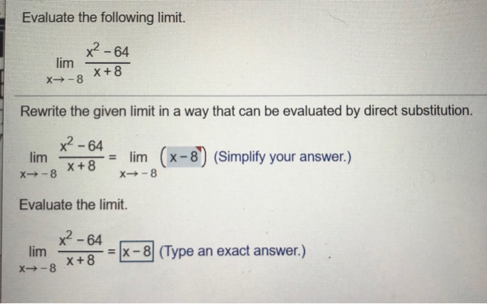 Solved Evaluate the following limit. x2 - 64 lim X +8 x-→-8 | Chegg.com