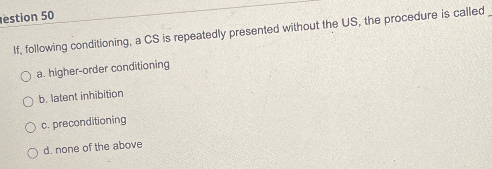 Solved iestion 50If, ﻿following conditioning, a CS is | Chegg.com