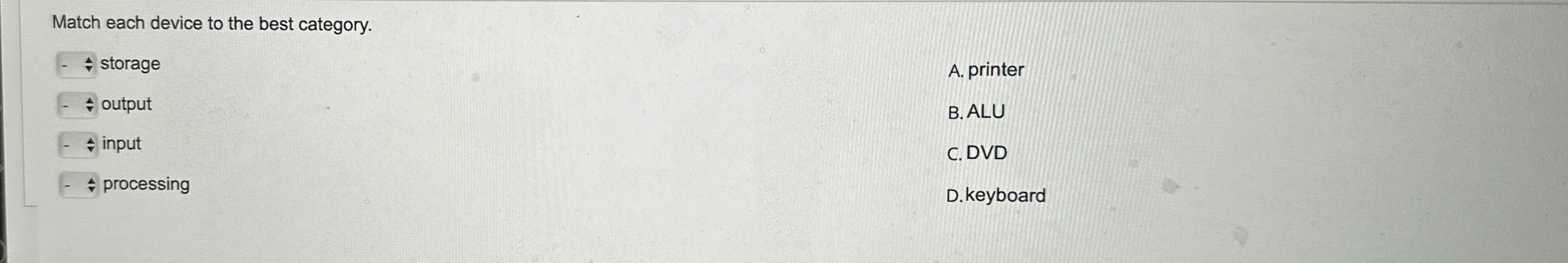 Solved Match each device to the best category.storageA. | Chegg.com