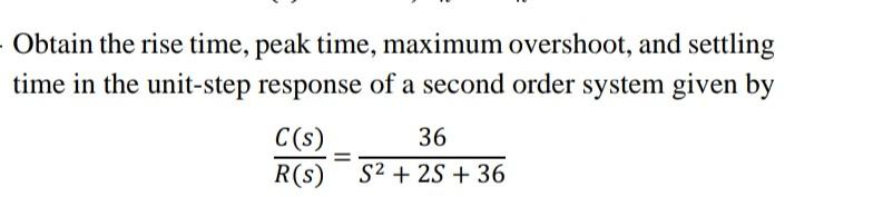 Solved Obtain the rise time, peak time, maximum overshoot, | Chegg.com