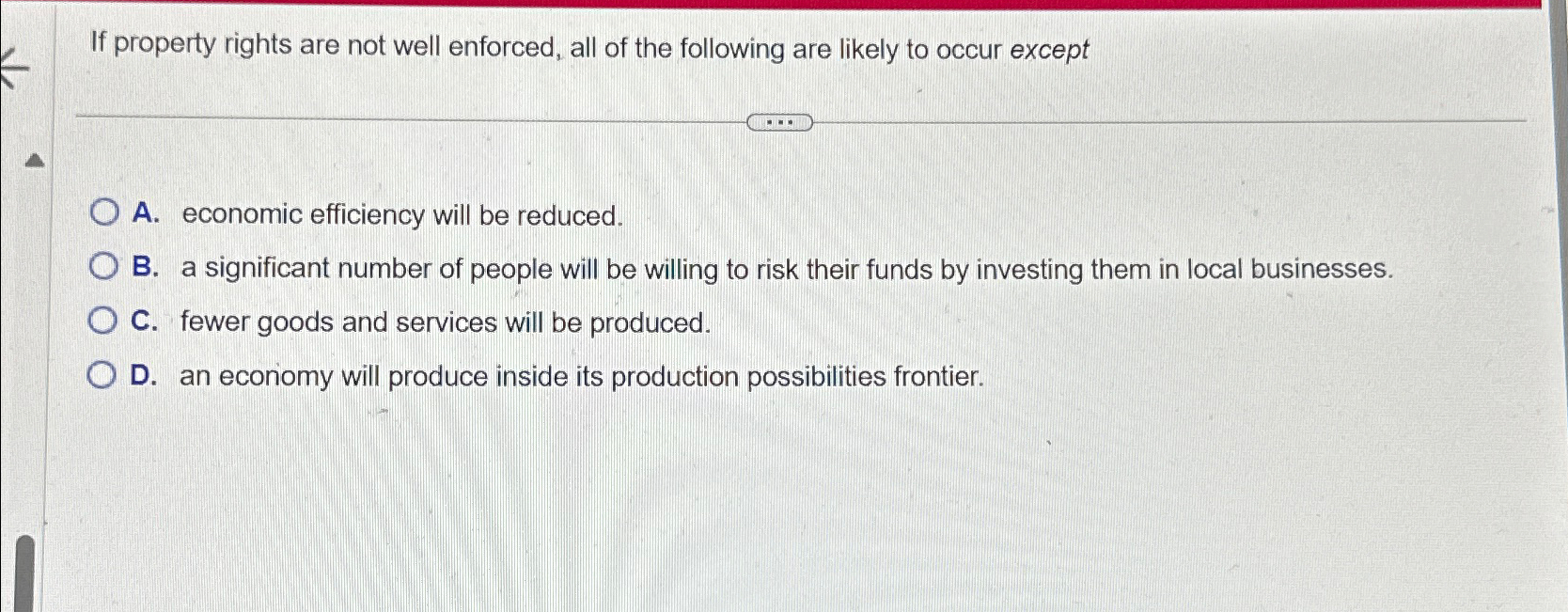 Solved If property rights are not well enforced, all of the | Chegg.com