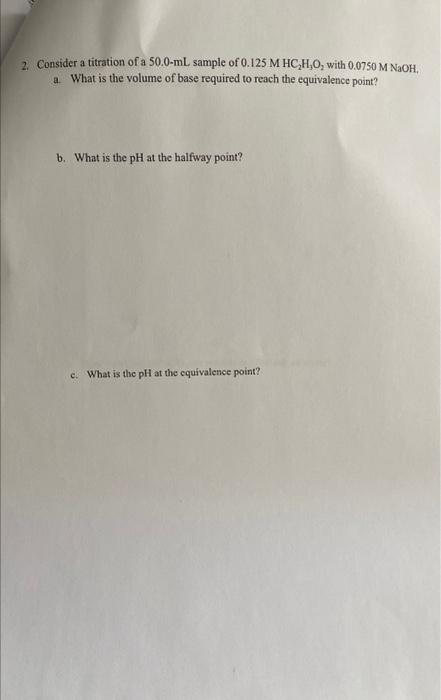 Solved 2. Consider a titration of a 50.0−mL sample of | Chegg.com