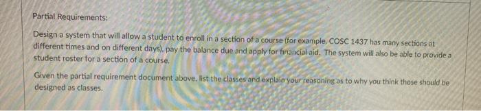 Solved Partial Requirements: Design a system that will allow | Chegg.com