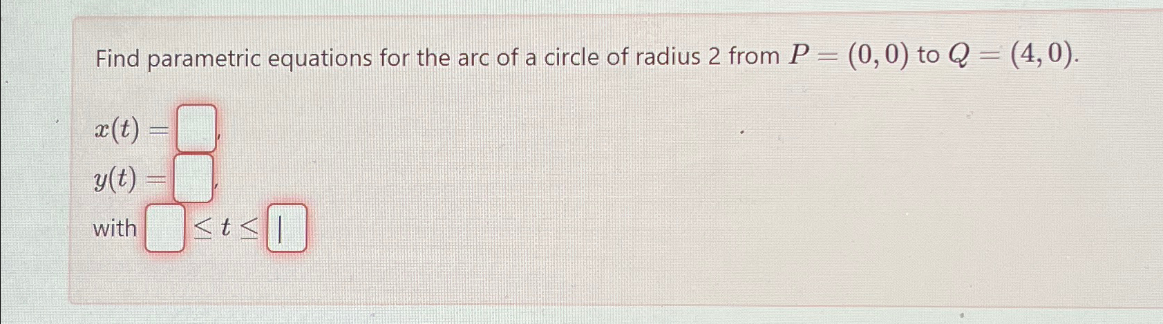 Solved Find parametric equations for the arc of a circle of | Chegg.com