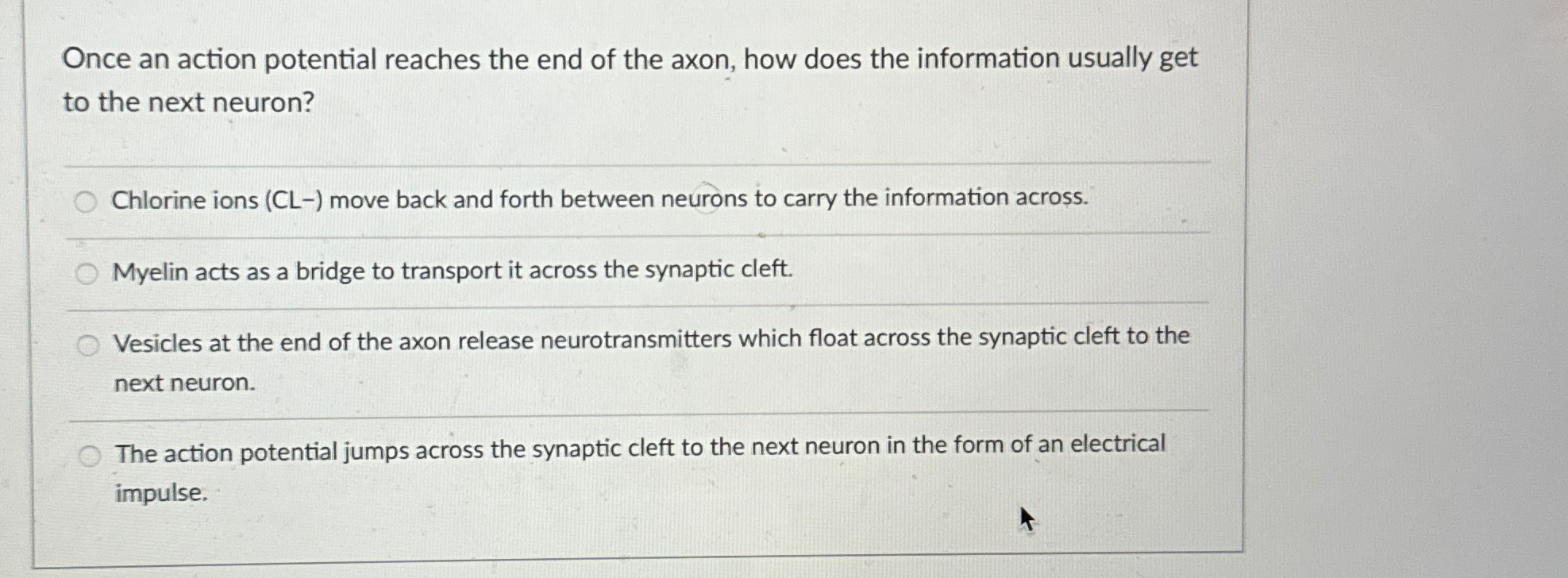 Solved Once an action potential reaches the end of the axon, | Chegg.com