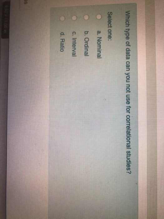 Solved Which type of data can you not use for correlational | Chegg.com