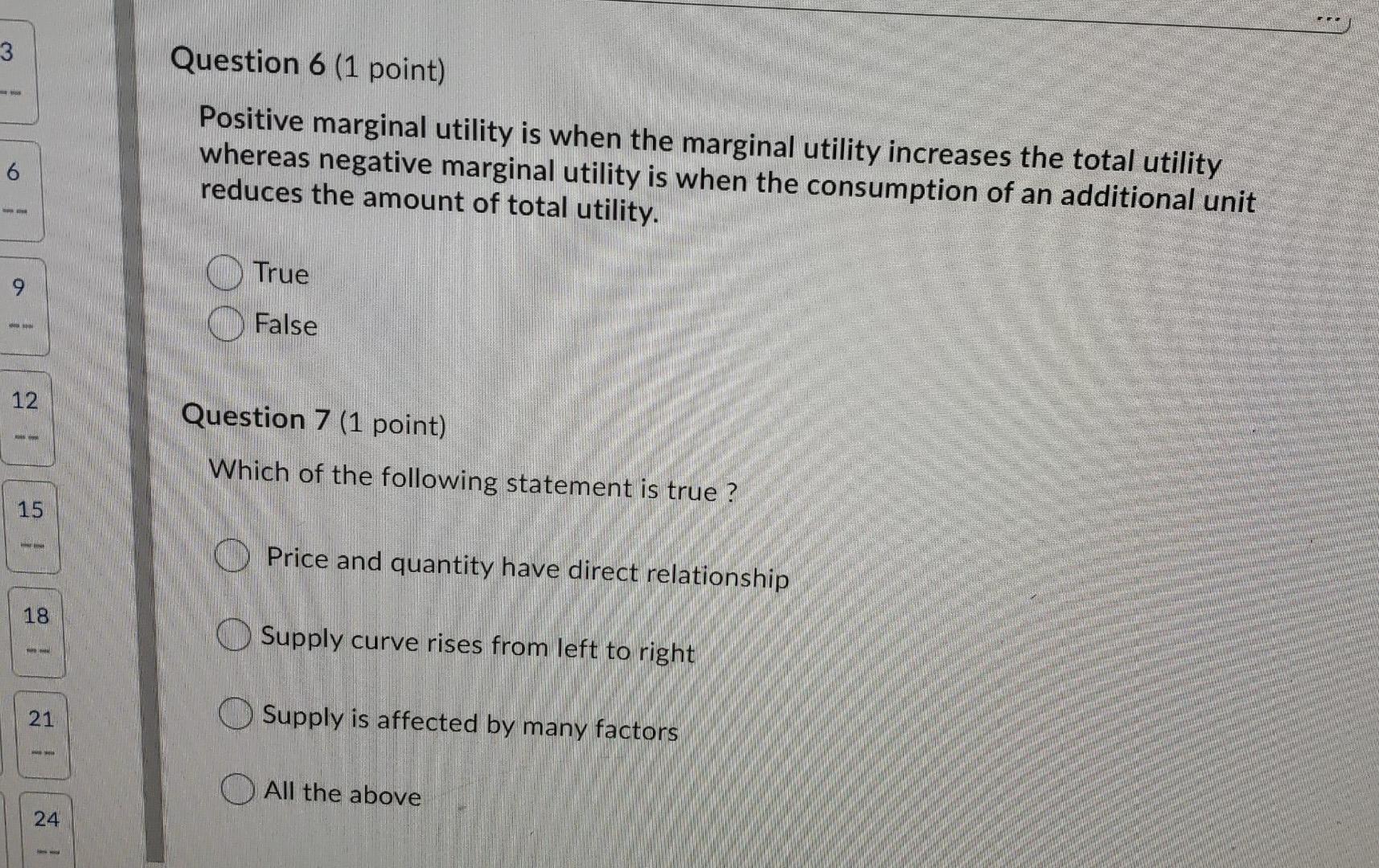 Solved 3 Question 6 (1 point) Positive marginal utility is | Chegg.com