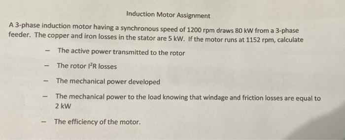 Solved Induction Motor Assignment A 3-phase induction motor | Chegg.com