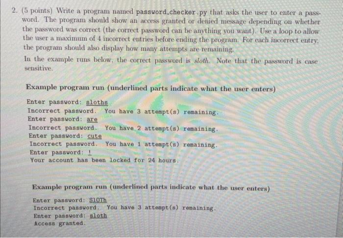 Solved (5 points) Write a program named password_checker.py | Chegg.com