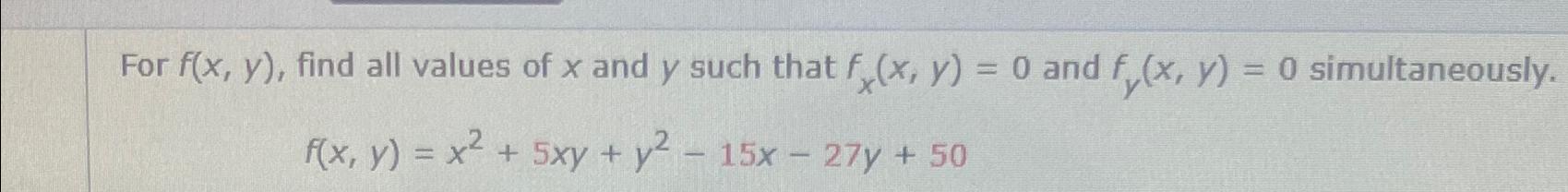 Solved For f(x,y), ﻿find all values of x ﻿and y ﻿such that | Chegg.com