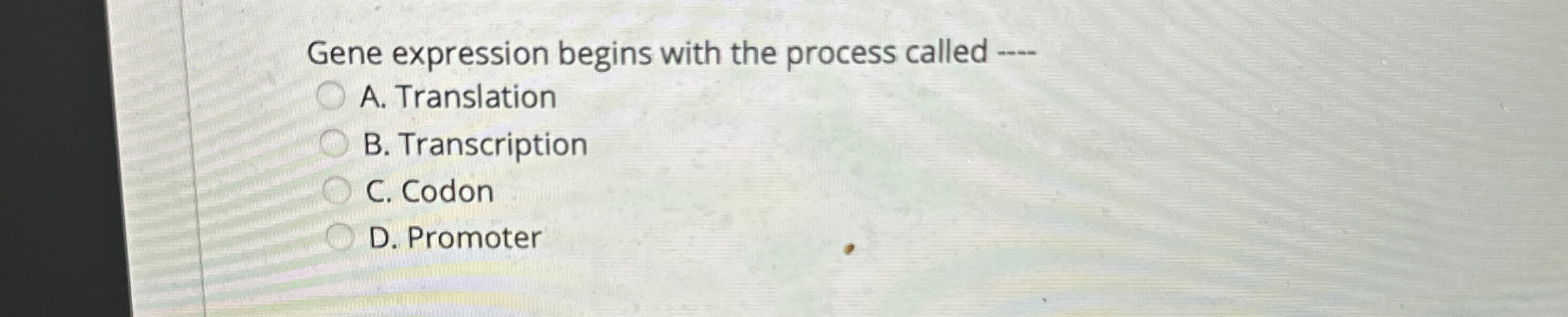 Solved Gene expression begins with the process calledA. | Chegg.com