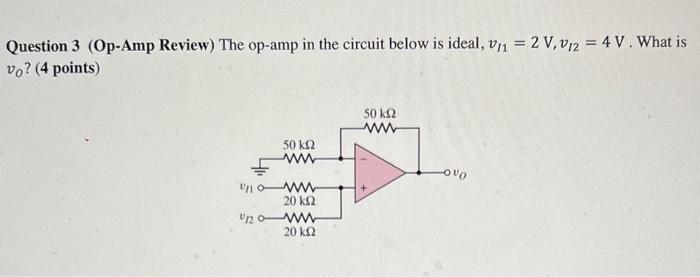Solved Question 3 (Op-Amp Review) The op-amp in the circuit | Chegg.com