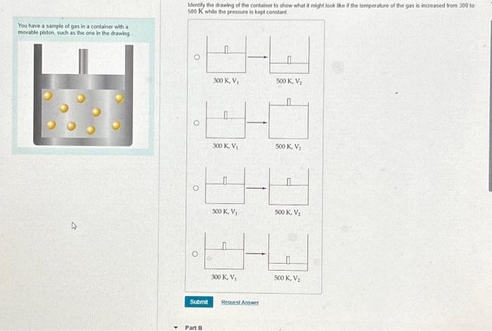 Solved You have a sample of gas in a container with a | Chegg.com