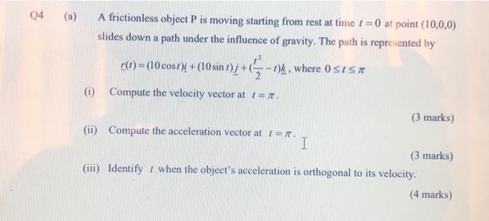 Solved 04 (a) A frictionless object P is moving starting | Chegg.com