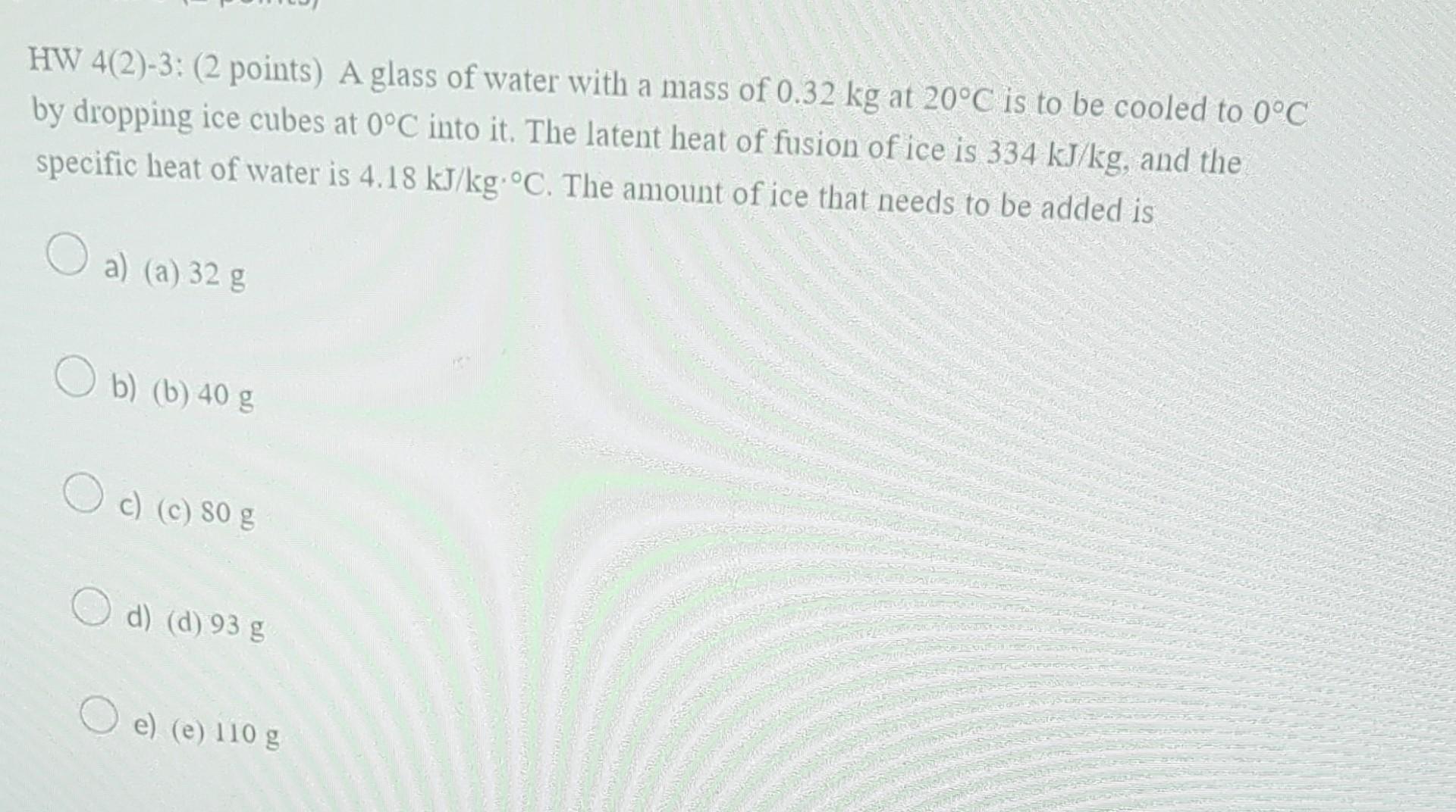 Solved HW 4(2)-3: (2 points) A glass of water with a mass of | Chegg.com