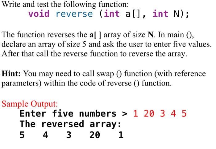 Solved Write and test the following function: void reverse | Chegg.com