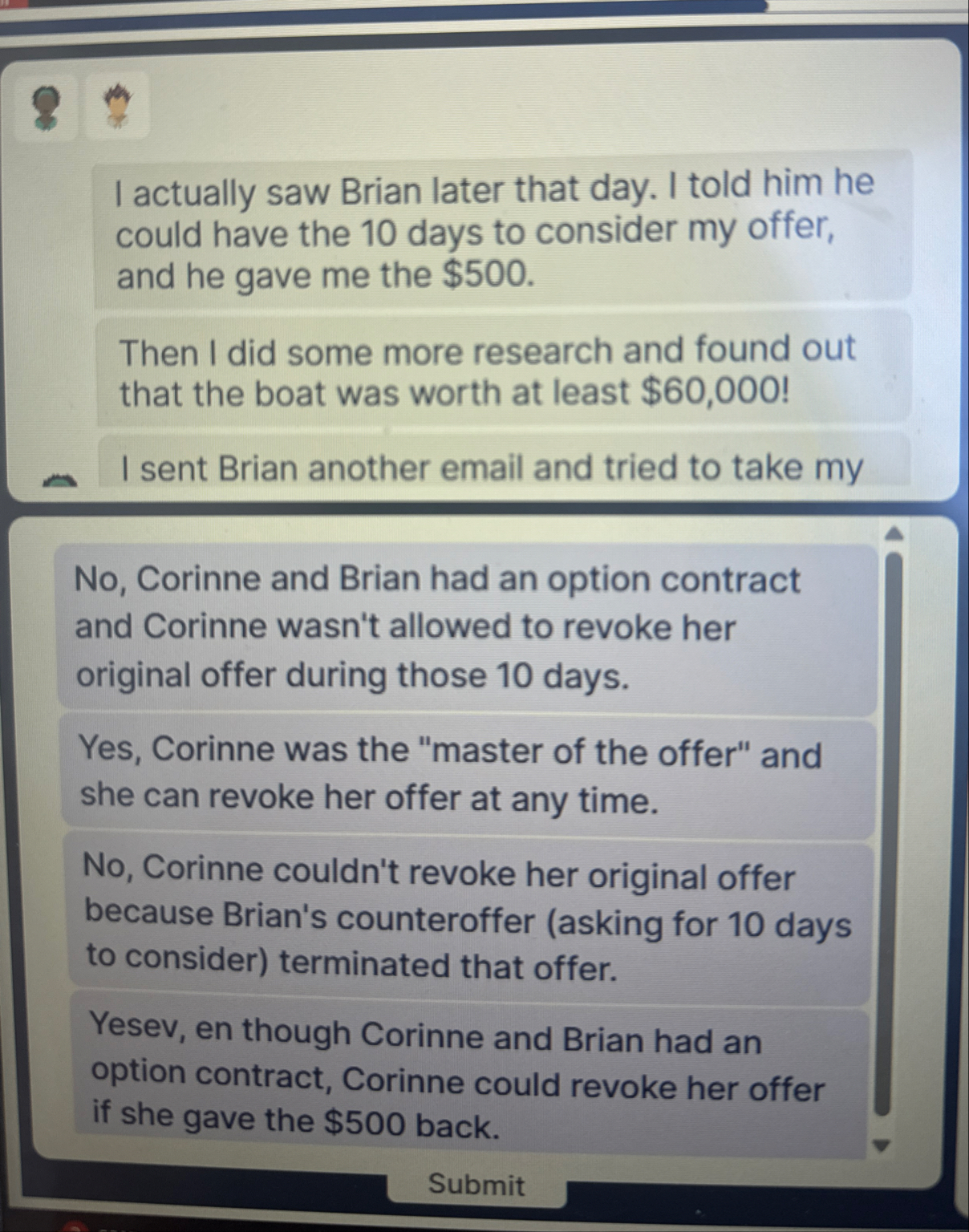 Solved I actually saw Brian later that day. I told him he | Chegg.com