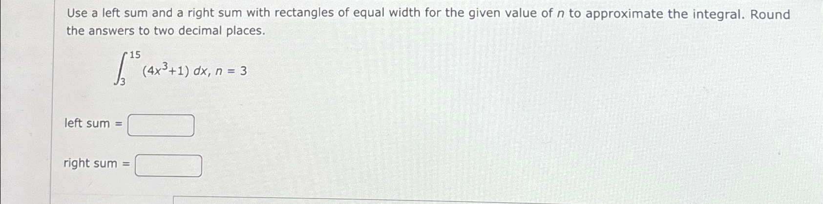 Solved Use a left sum and a right sum with rectangles of | Chegg.com