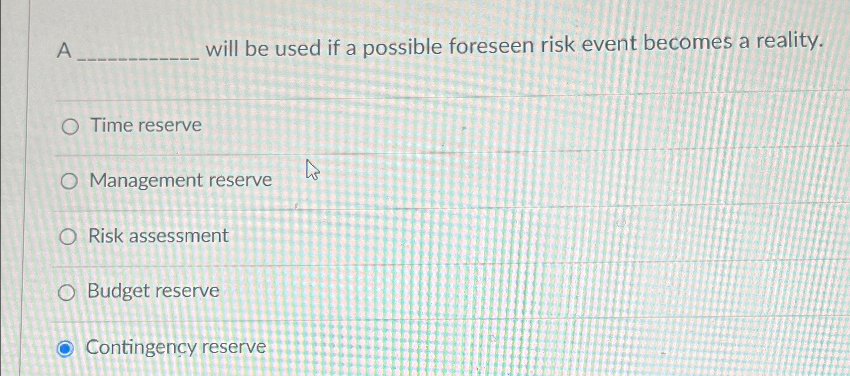 Solved A will be used if a possible foreseen risk event | Chegg.com