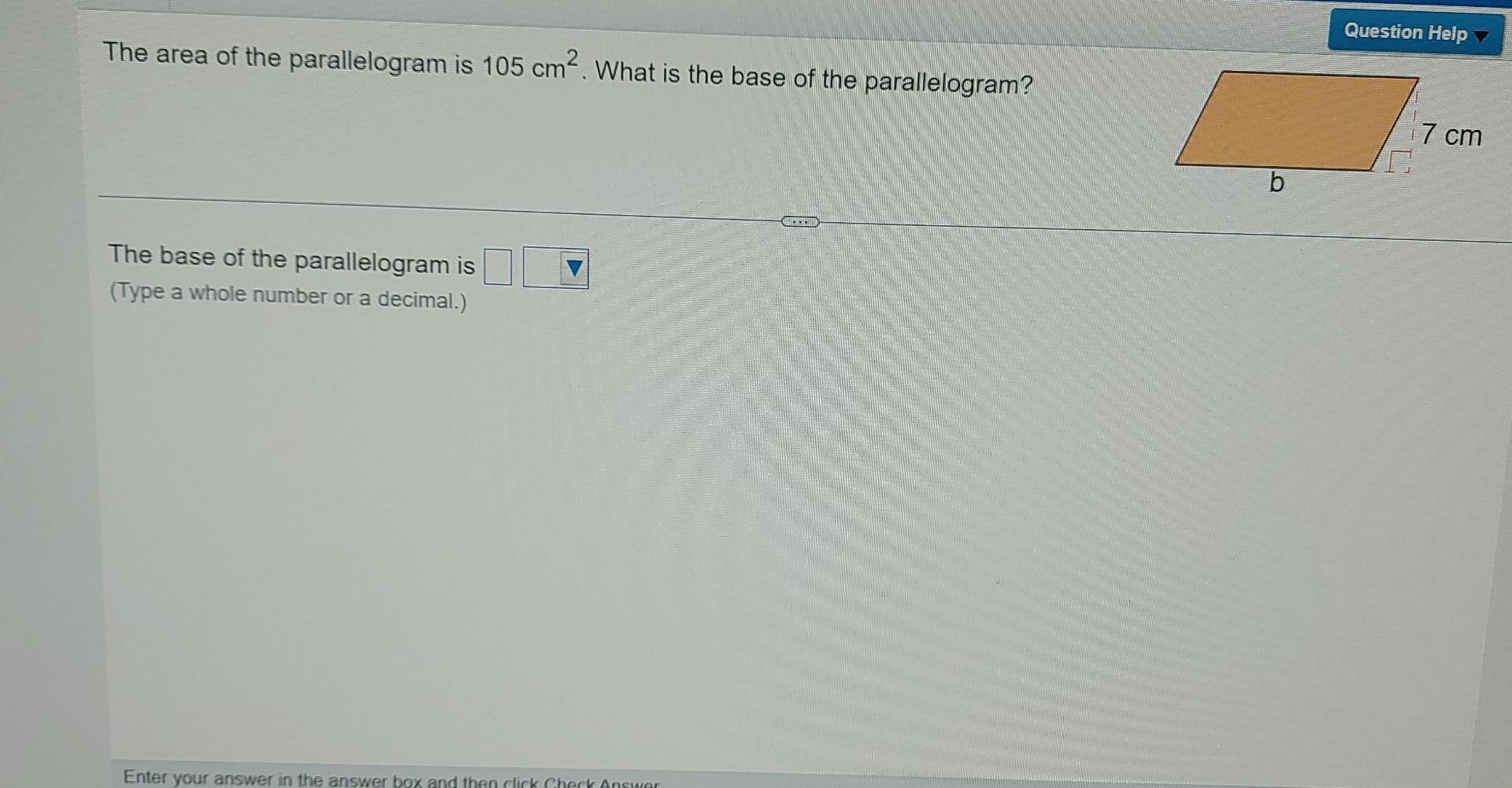 Solved The area of the parallelogram is 105 cm2. What is the | Chegg.com