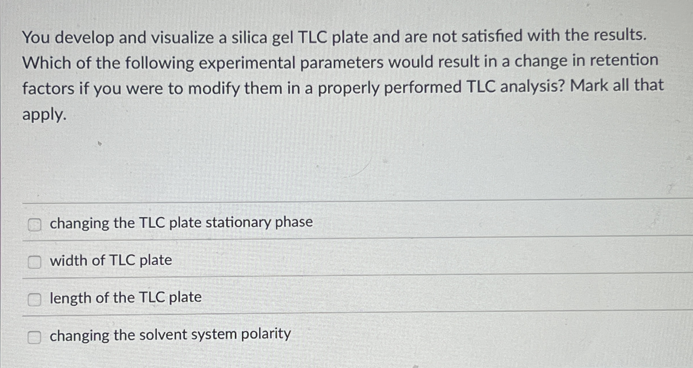 Solved You develop and visualize a silica geI TLC plate and | Chegg.com