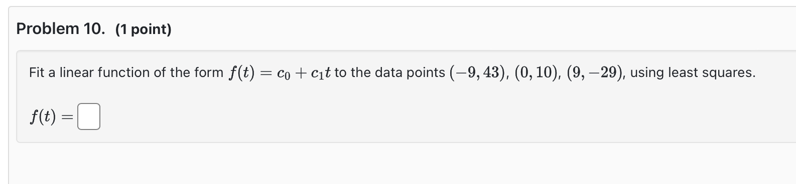 Solved Problem 10. (1 point)Fit a linear function of the | Chegg.com Solved Problem 10. (1 point)Fit a linear function of the | Chegg.com