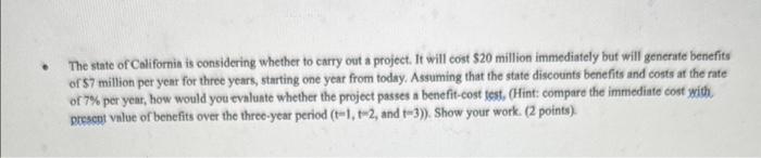 The state of California is considering whether to | Chegg.com