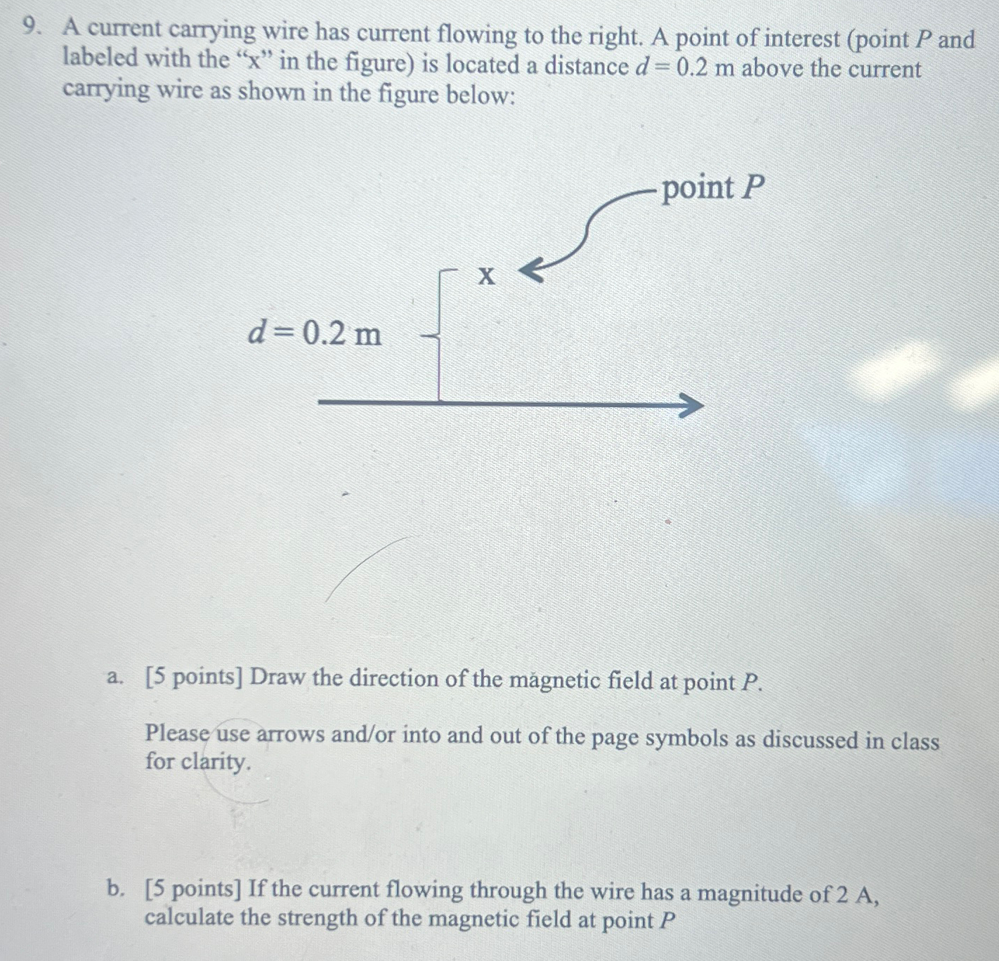 Solved A current carrying wire has current flowing to the | Chegg.com