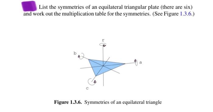 Solved List the symmetries of an equilateral triangular | Chegg.com
