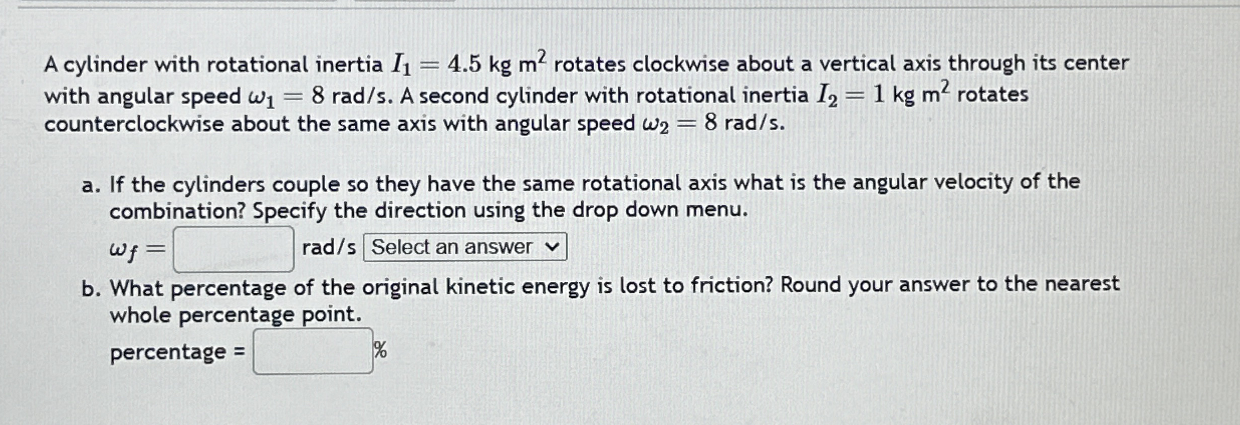 Solved A cylinder with rotational inertia I1=4.5kgm2 | Chegg.com