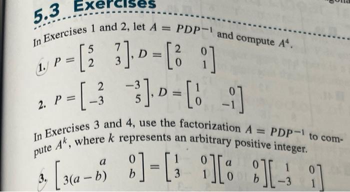 Solved ercises 5.3 7 2 In Exercises 1 and 2, let A = PDP and | Chegg.com